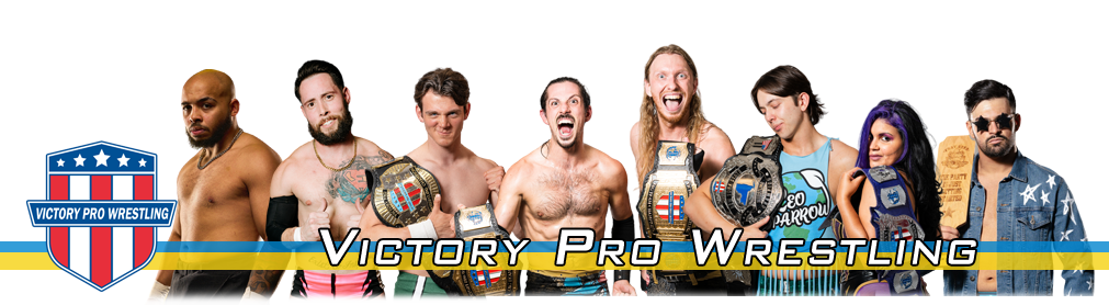 Victory Pro Wrestling – vic·to·ry – overcoming of an enemy or success ...